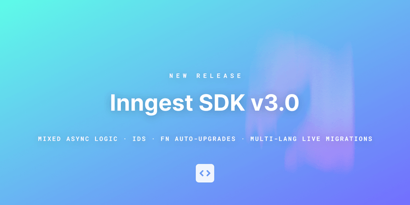 Introducing Inngest Typescript Sdk V30 Inngest Blog