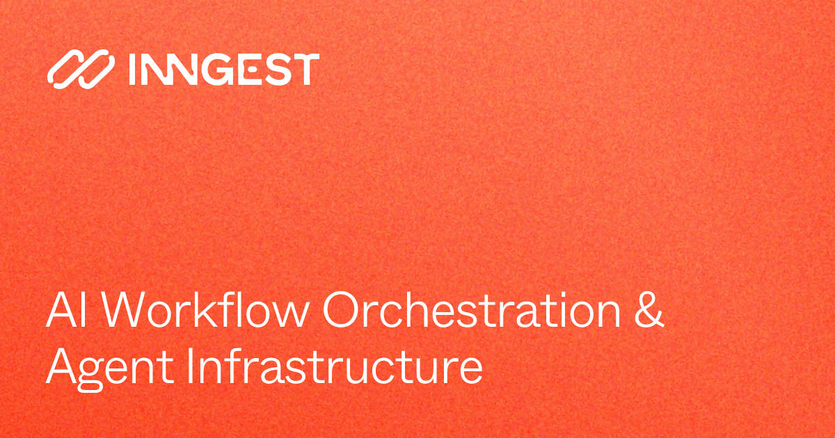AI Workflow Orchestration & Agent Infrastructure | Inngest