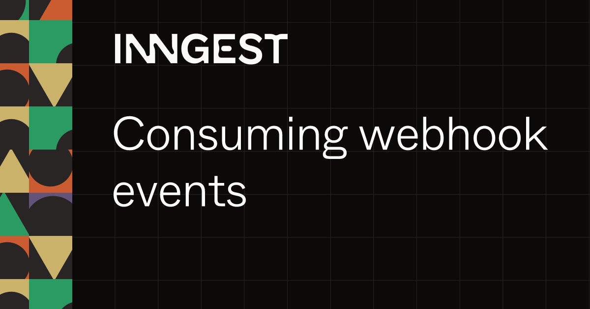 Consuming webhook events - Inngest Documentation