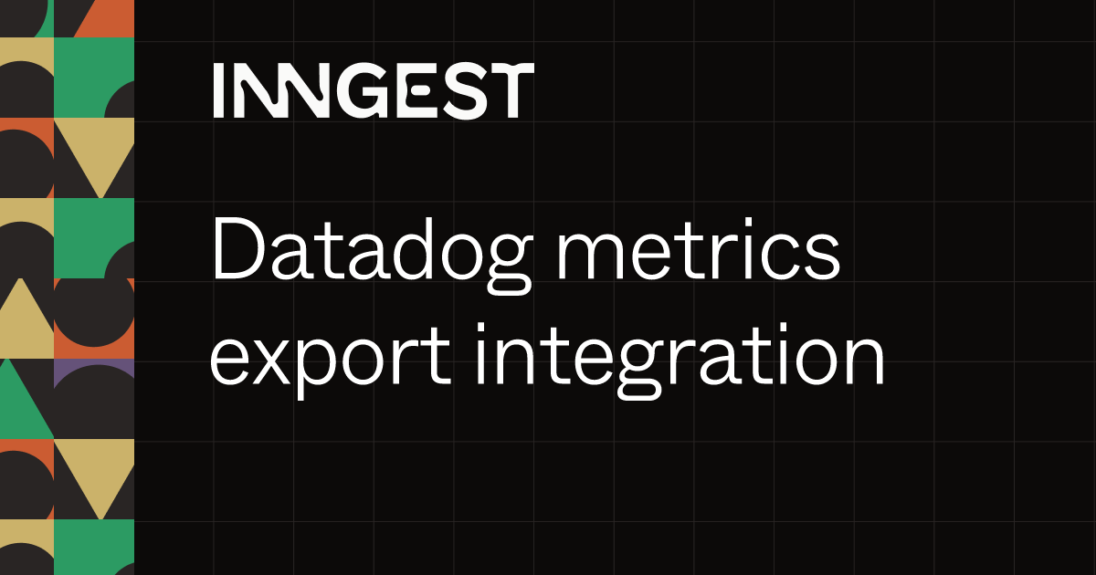 Datadog metrics export integration - Inngest