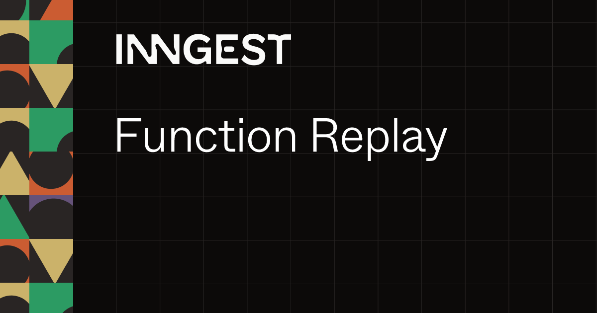 Function Replay - Inngest Documentation
