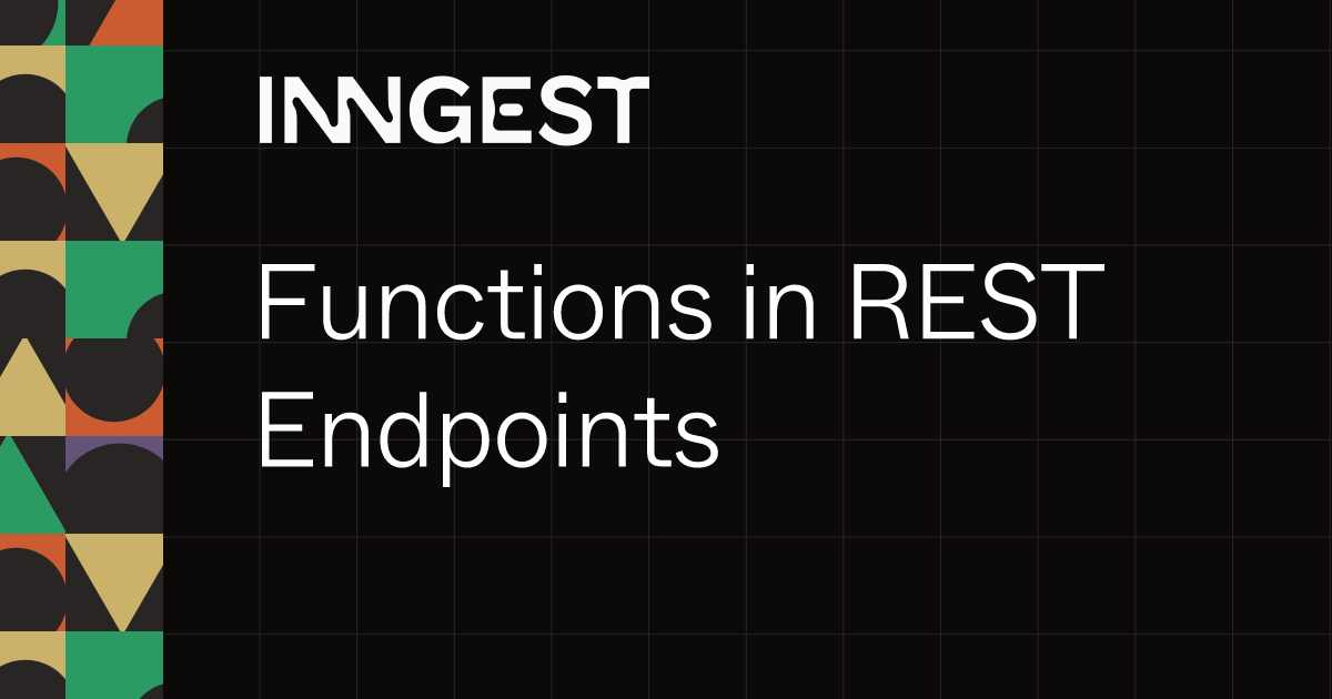 Functions in REST Endpoints - Inngest Documentation