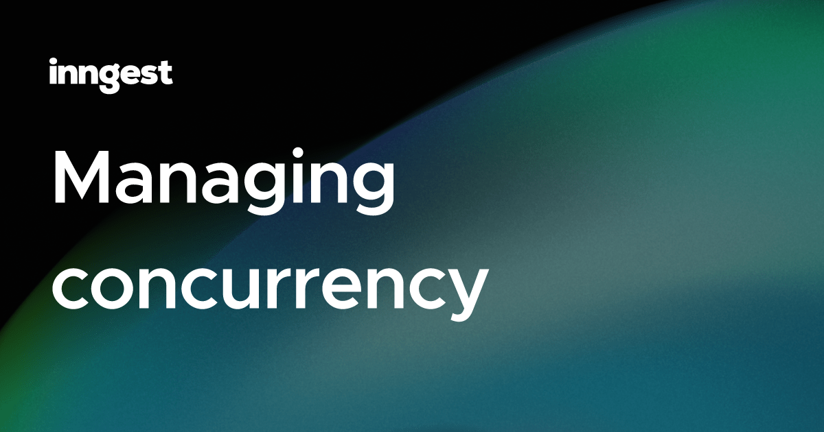 Managing Concurrency Inngest Documentation