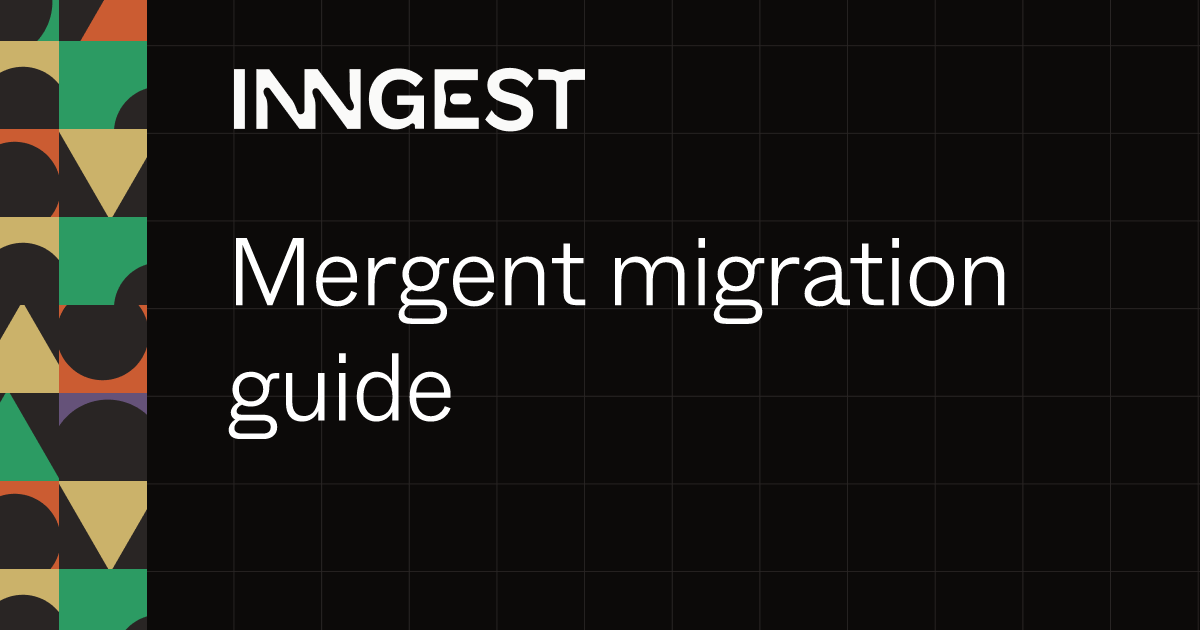 Mergent migration guide - Inngest Documentation