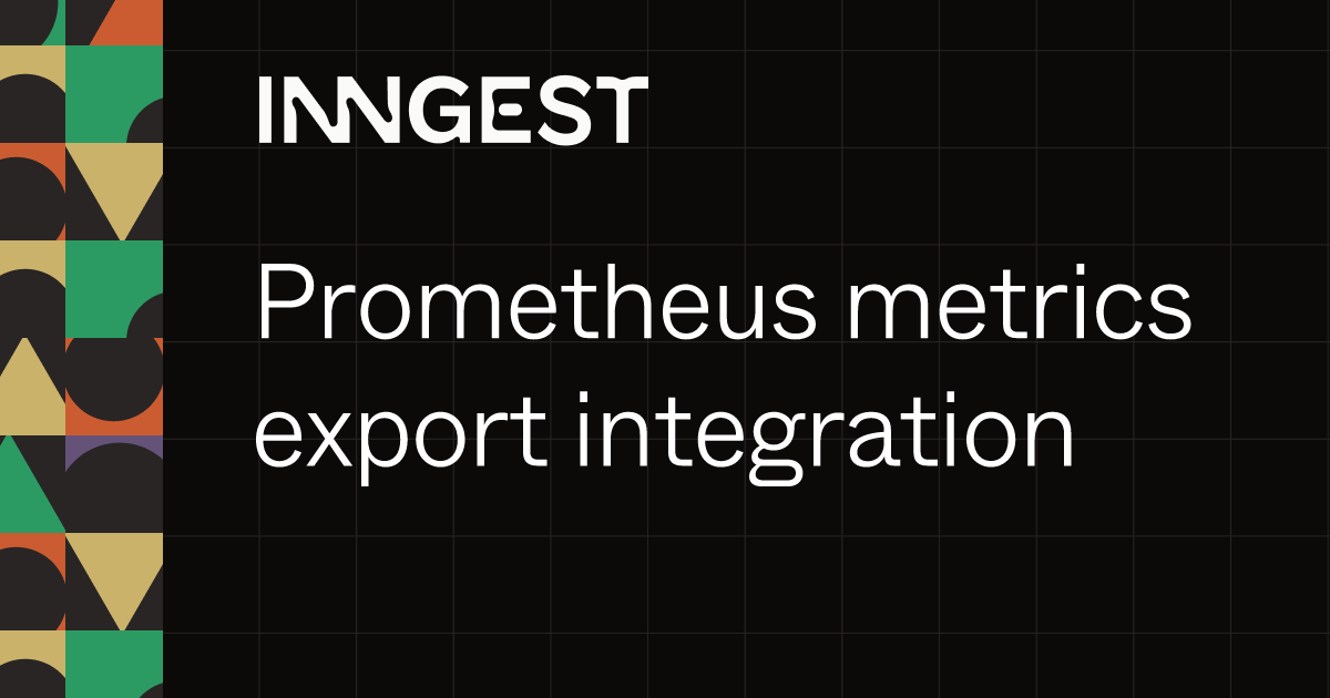 Prometheus metrics export integration - Inngest Documentation
