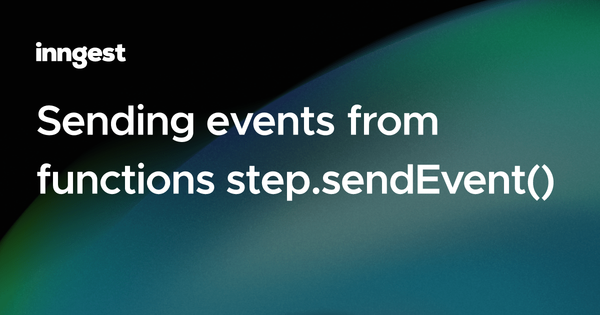 Sending Events From Functions Ndevent Inngest Documentation