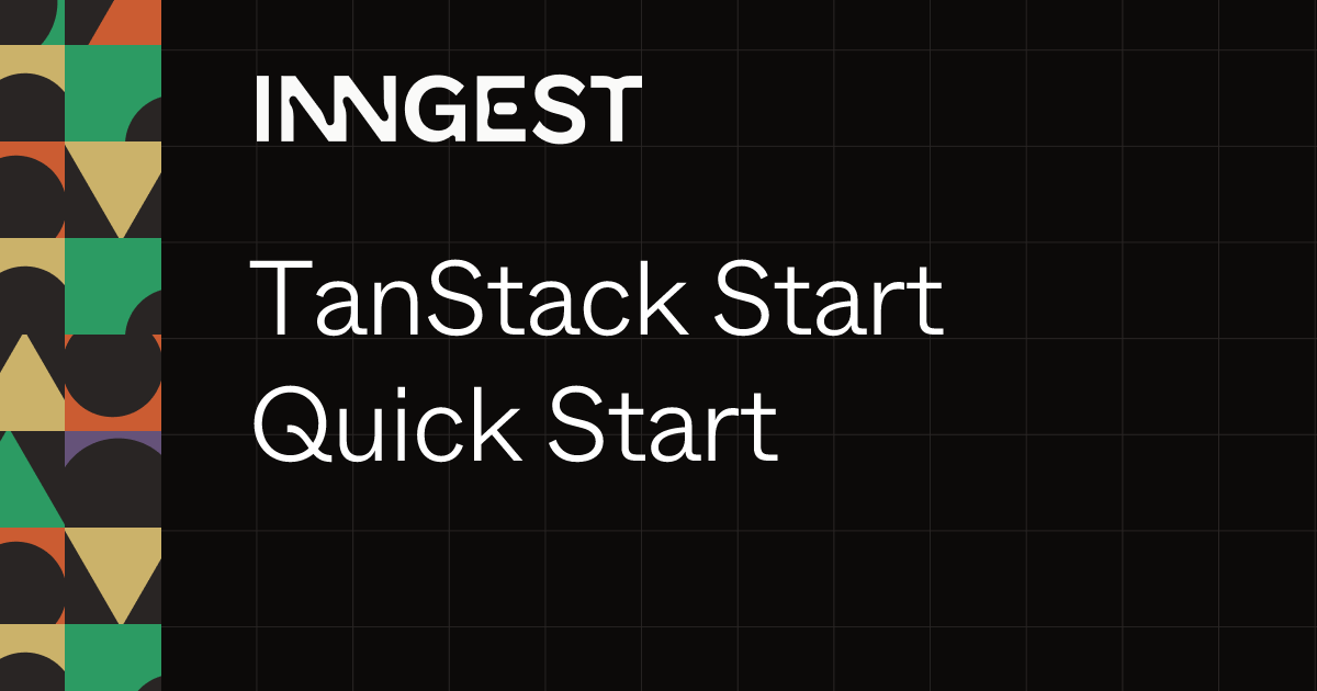 TanStack Start Quick Start - Inngest Documentation