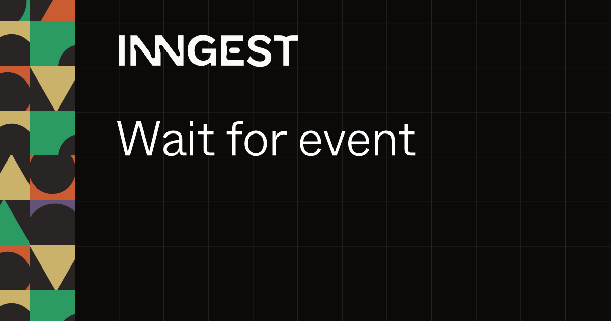 Wait for event - Inngest Documentation