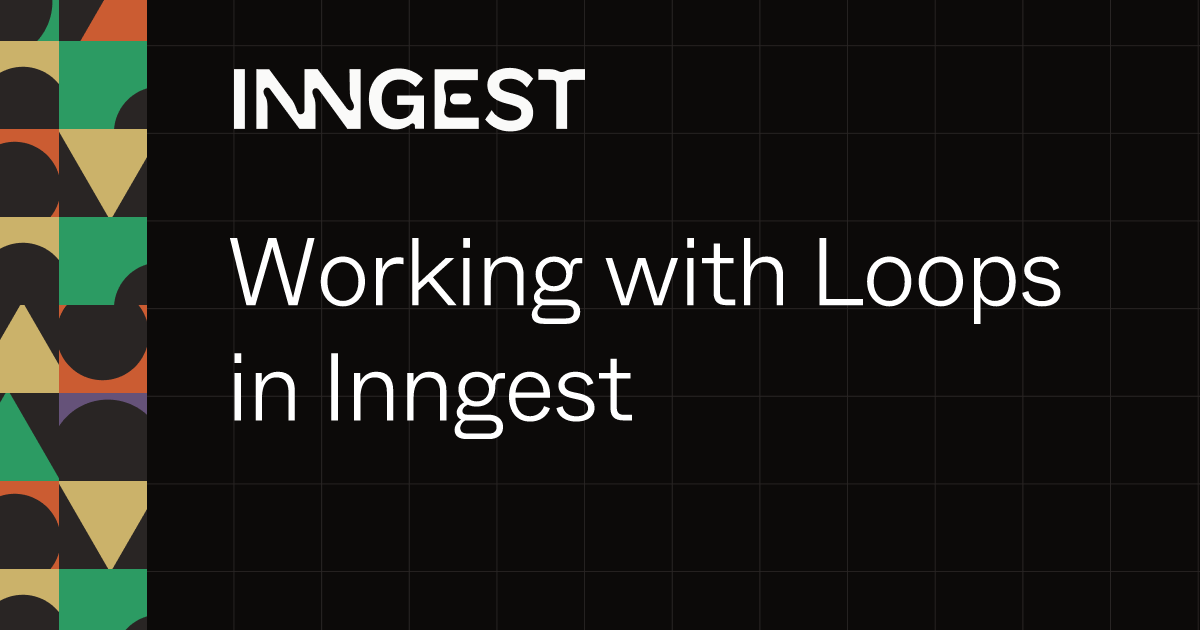Working With Loops In Inngest Inngest Documentation