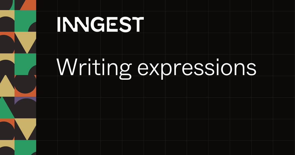 Writing Expressions Inngest Documentation