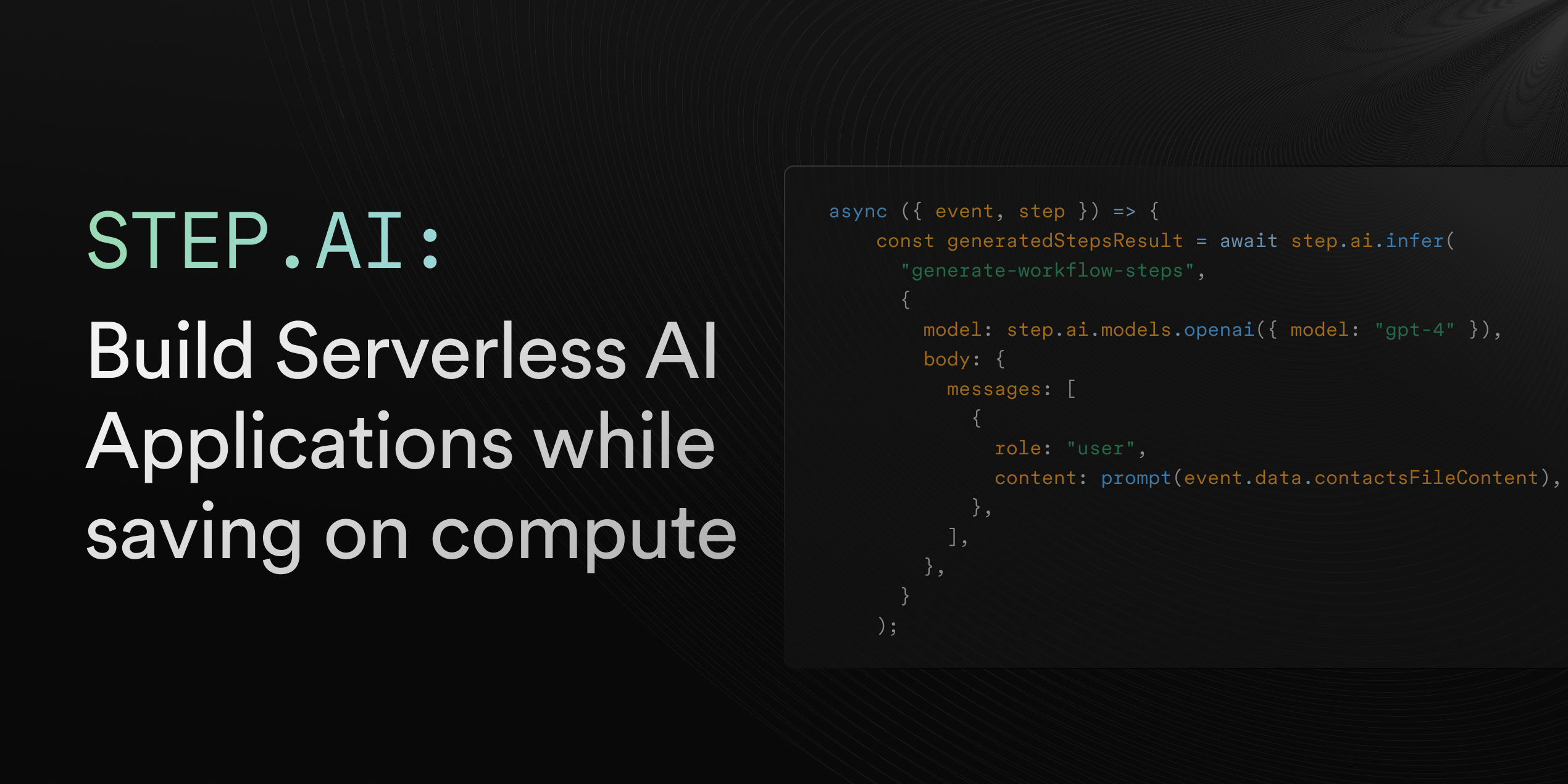 step.ai: the quickest way to build reliable AI applications on Serverless while saving on ...